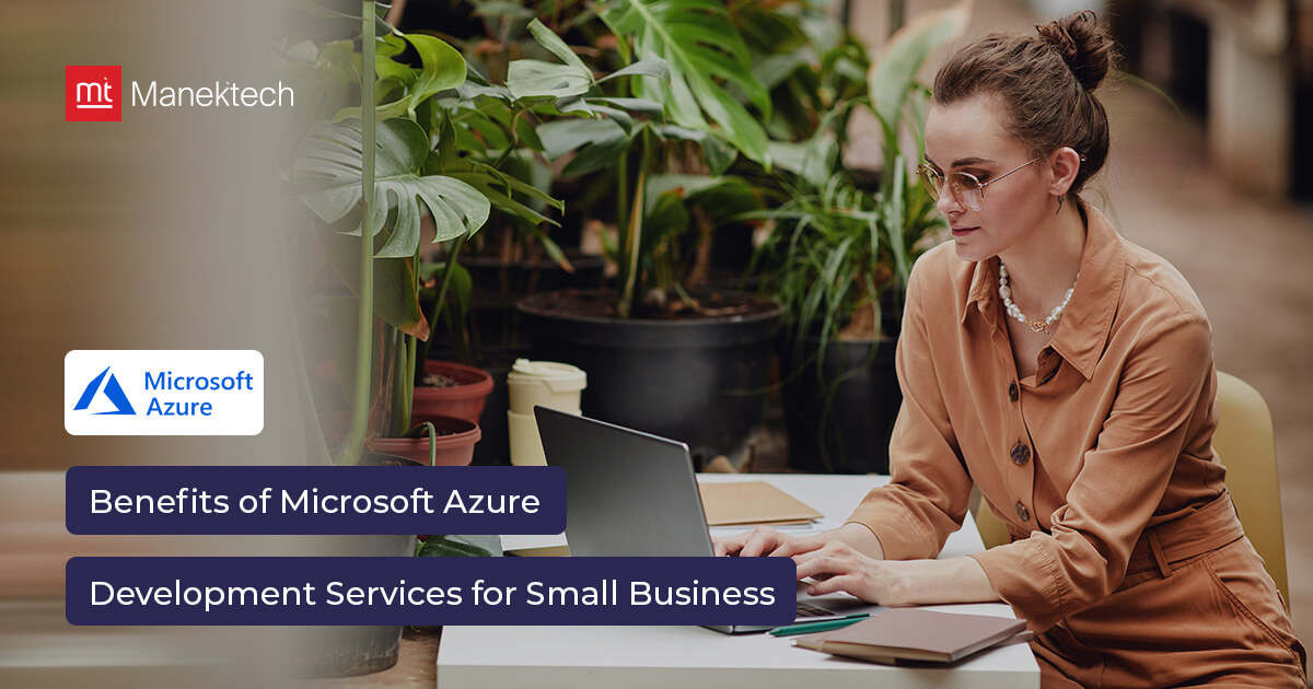 Microsoft Azure Development Services for Small Business [Benefits]