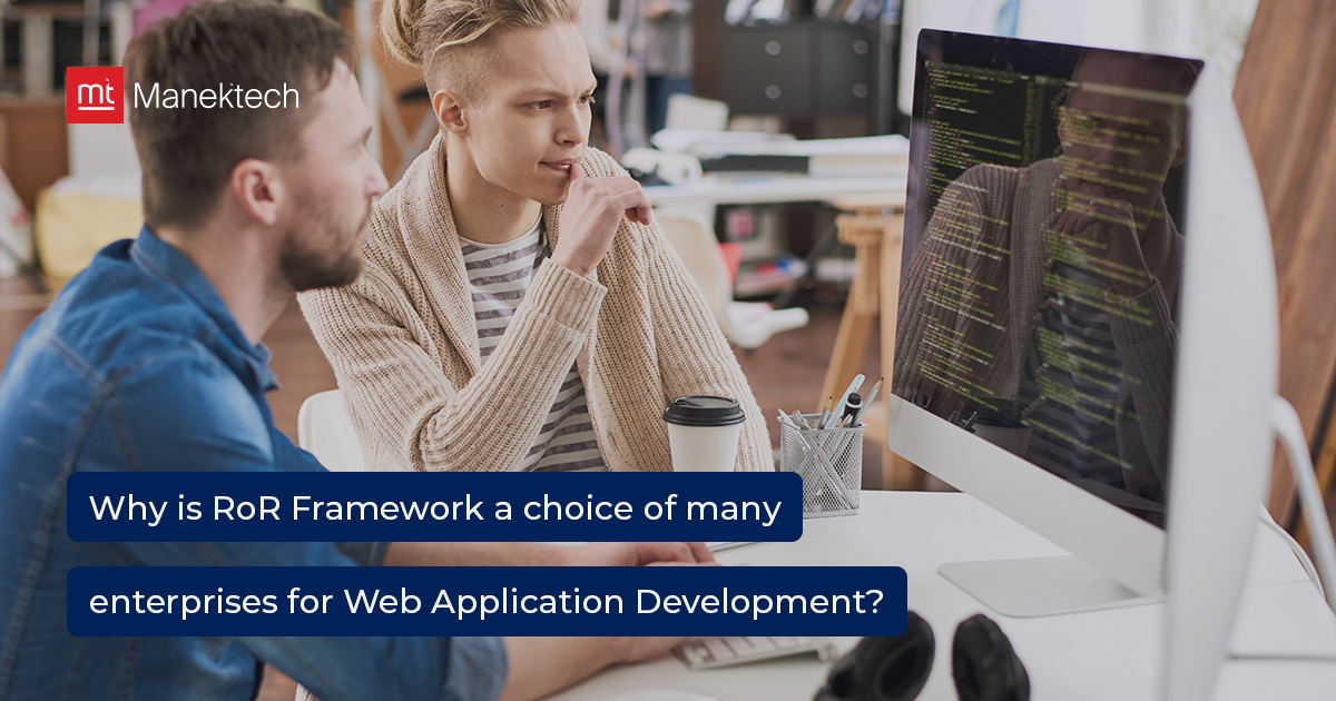 Why Is RoR Framework the Right Choice for Web App Development?