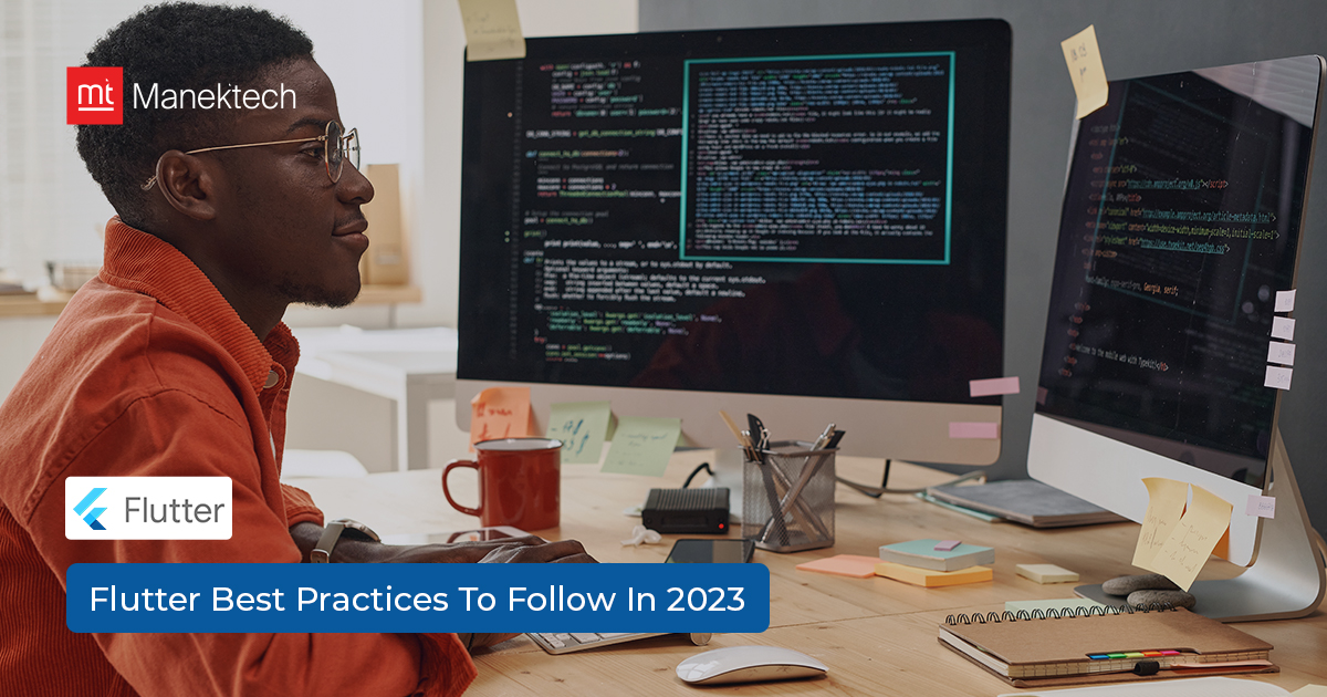 Flutter Best Practices To Follow In 2023 Manektech