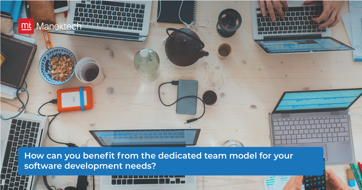 Benefits of a Dedicated Development Team for Your Software Needs